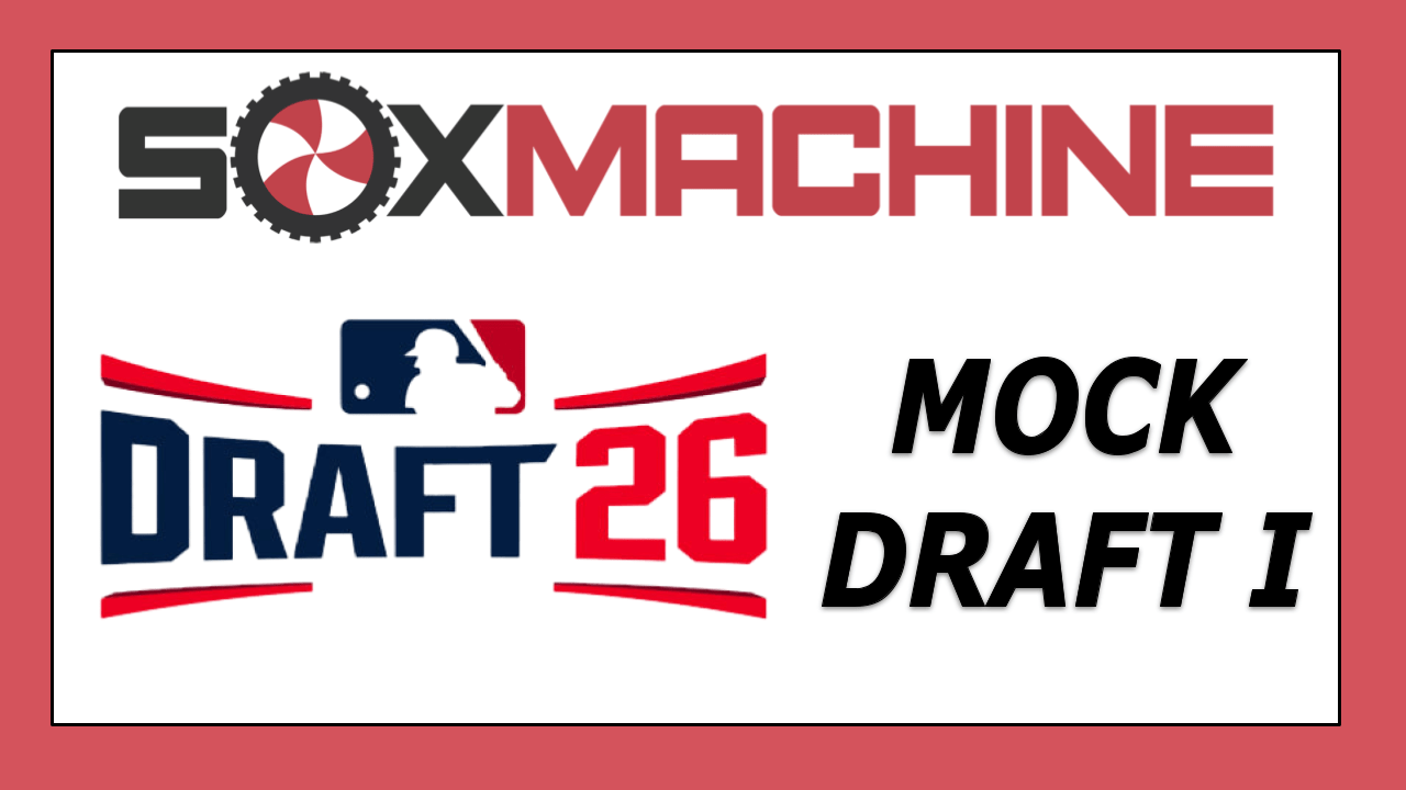 2026 MLB Draft Report: Mock Draft 1.0 - Sox Machine